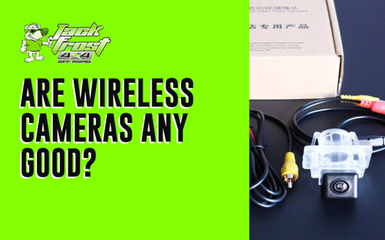 Are Wireless Reversing Cameras Any Good? | 4X4 OFFROAD